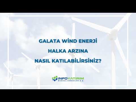 GALATA WIND ENERJİ HALKA ARZINA NASIL KATILABİLİRSİNİZ?