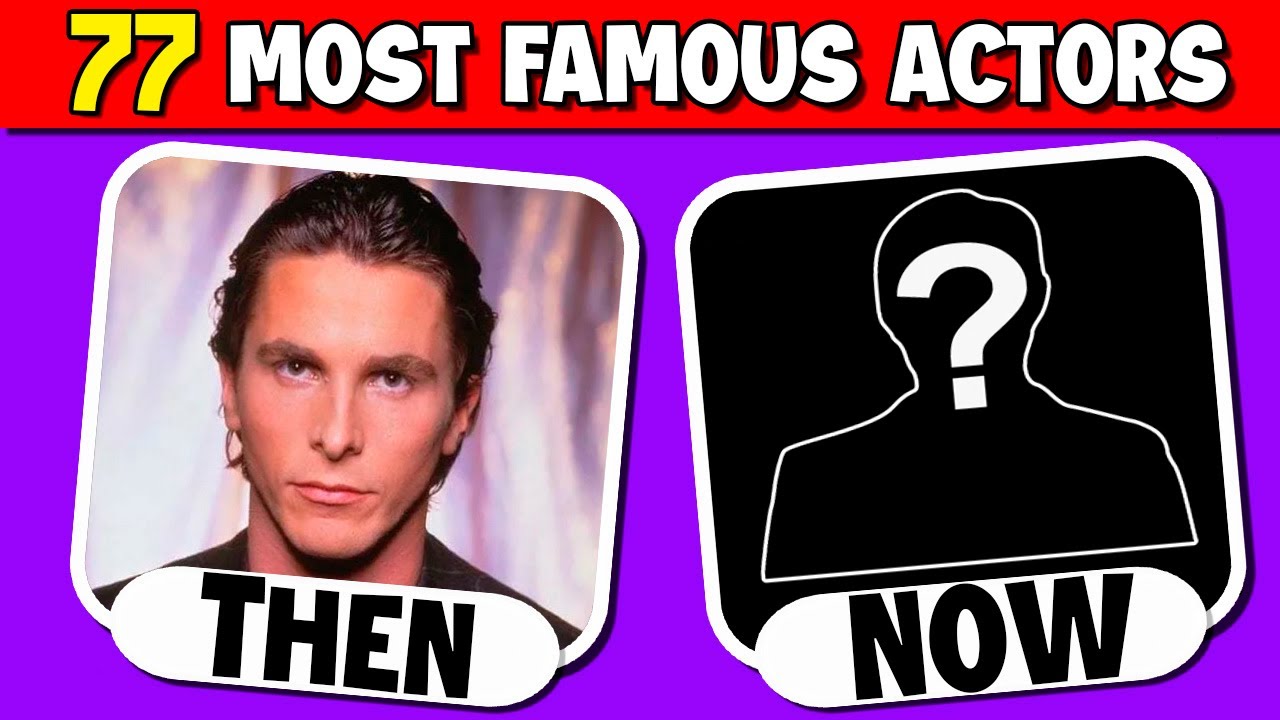 77 Famous Actors Then & Now 2025 | Incredible Transformations You Have ...