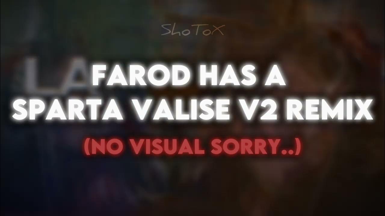 [OLD] Farod Has A Sparta Valise V2 Remix (NO BGM) - YouTube