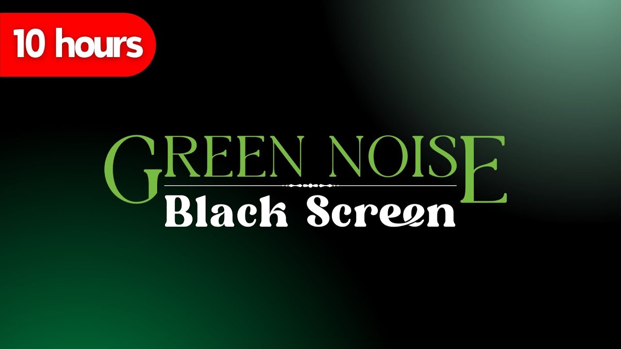 🍀 Green Noise | Black Screen for sleep and relaxation - YouTube