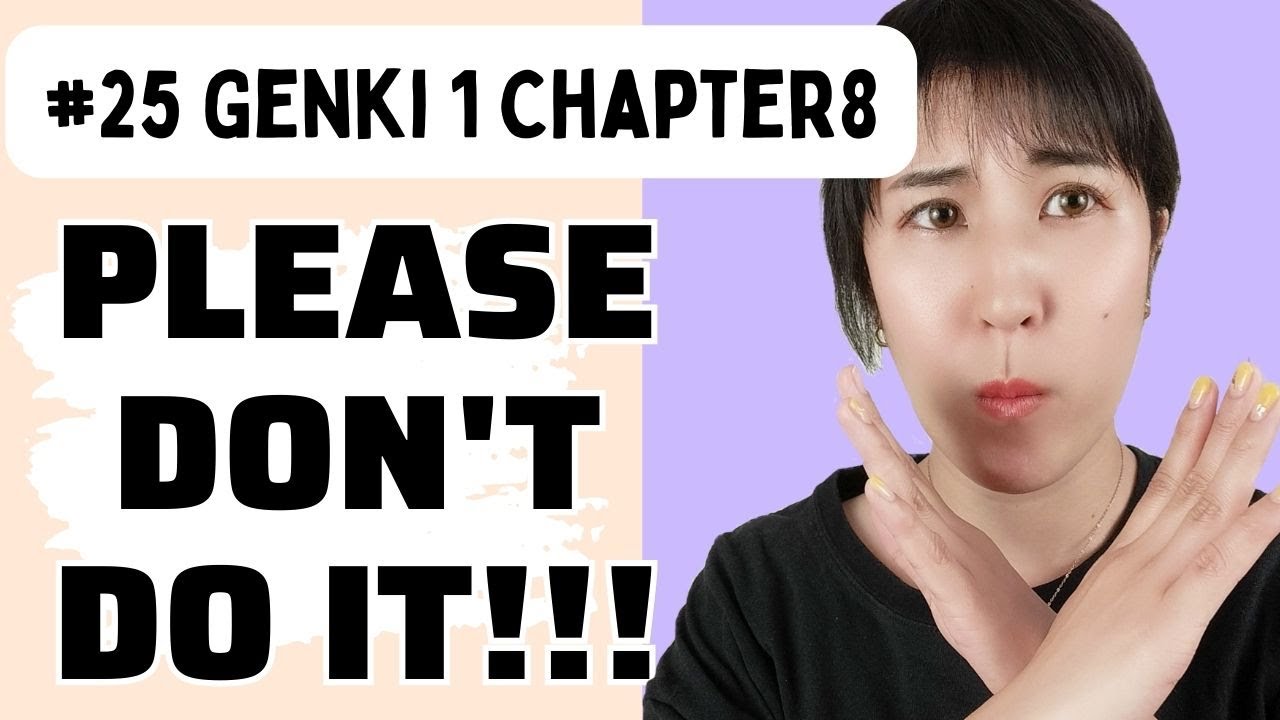 #25 How to say "Please don't do it!!" in Japanese. (Genki1 Chapter8) - YouTube