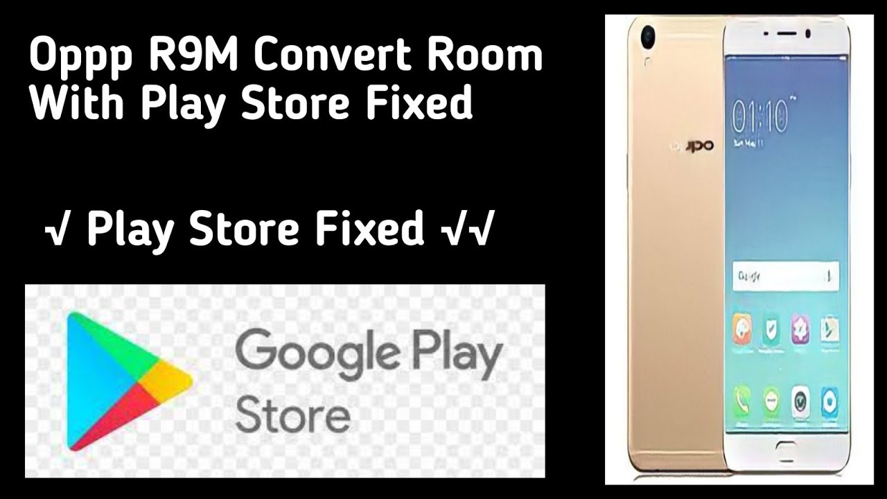 OPPO R9M CONVERT ROM WITH PLAY STORE FIXED | HOW TO CONVERT ROOM WITH ...