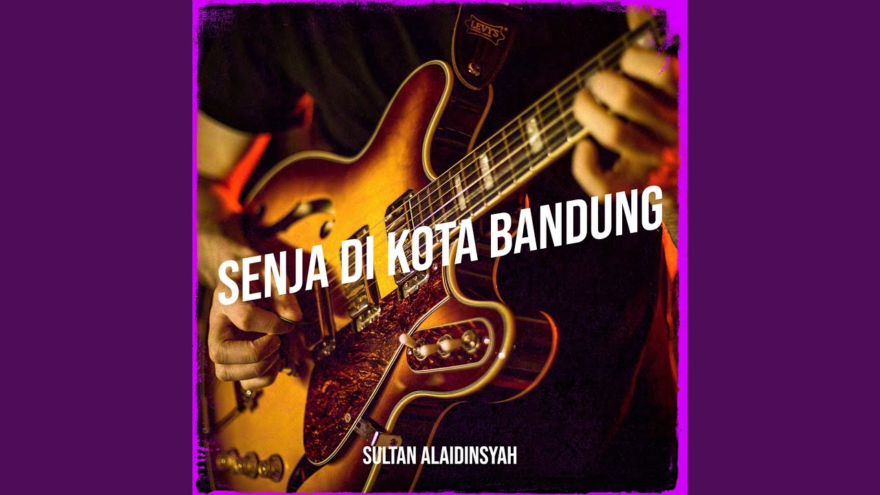 Senja Di Kota Bandung - YouTube