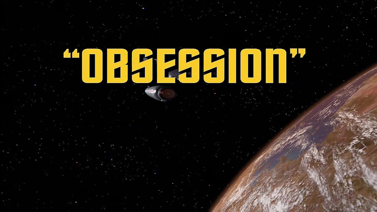 Star Trek - Obsession - YouTube