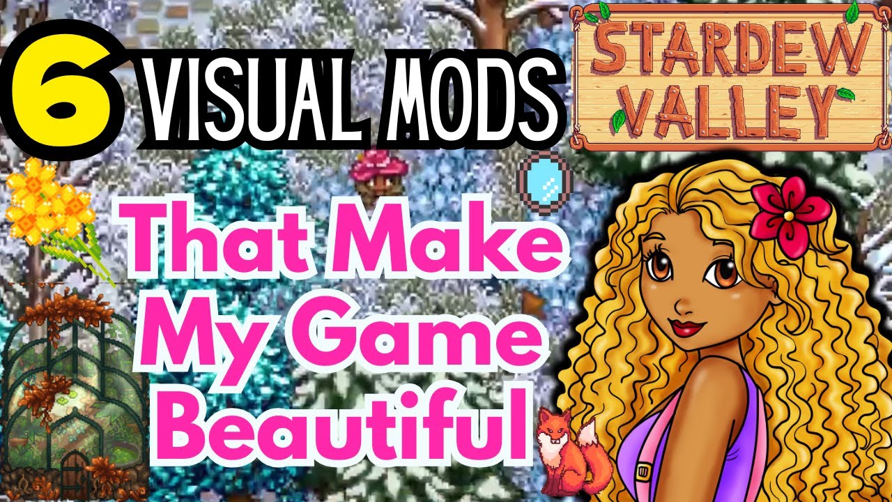 Making Stardew Valley Gorgeous - My Favorite Visual Mods - YouTube