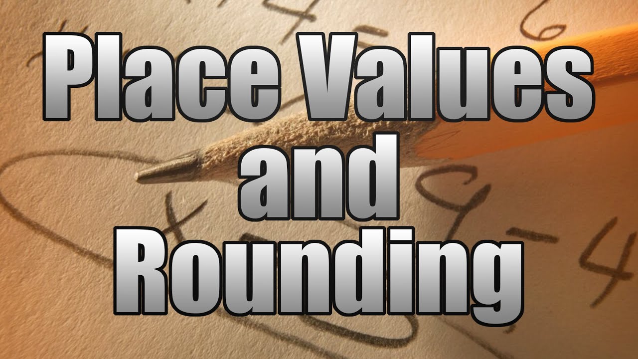 Place Values and Rounding - Math W/ Professor E! - YouTube