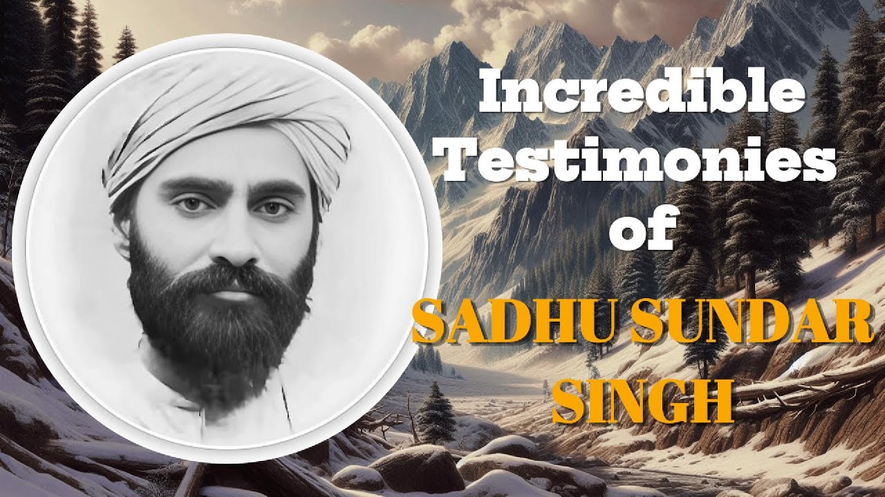 Sadhu Sundar Singh:The Apostle of the Bleeding Feet - YouTube