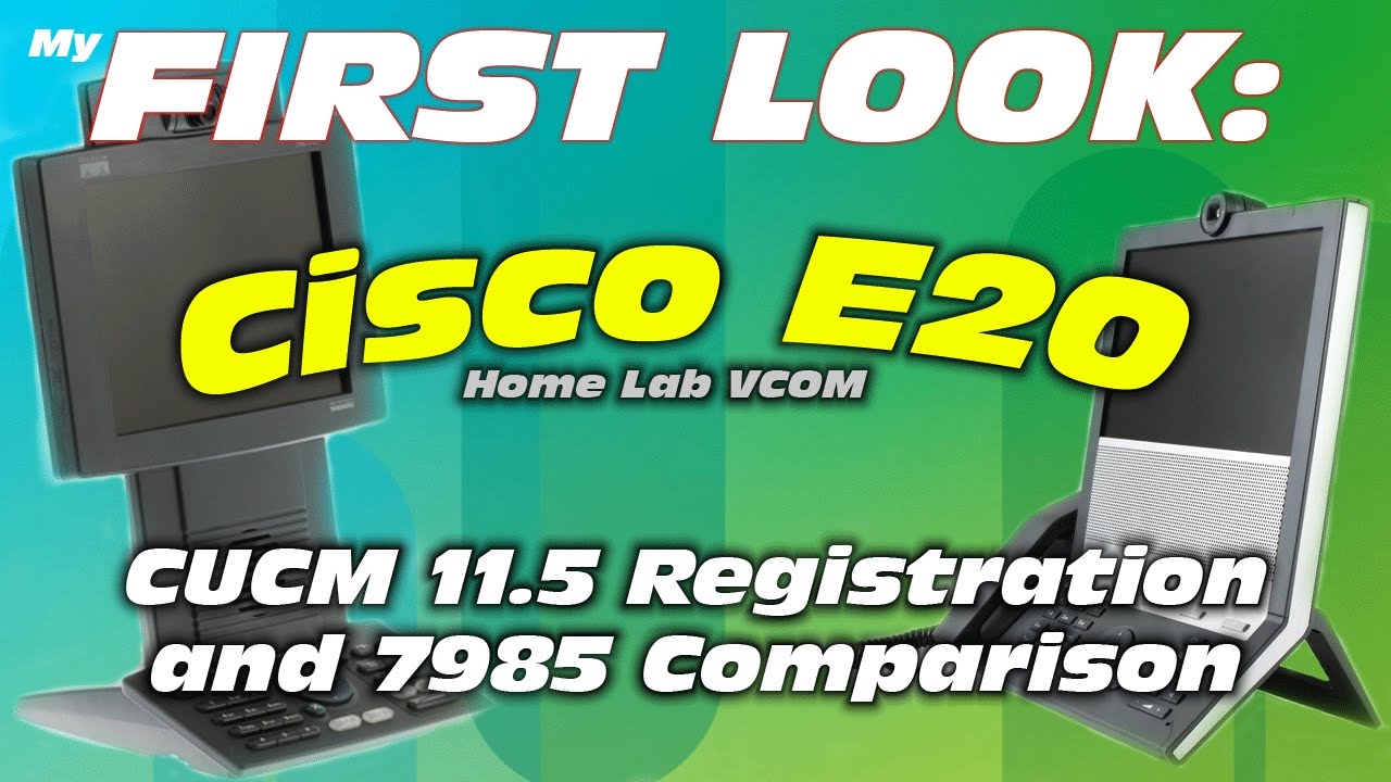My FIRST LOOK: Cisco E20 Video Phone with 7985 comparison for Home Lab ...