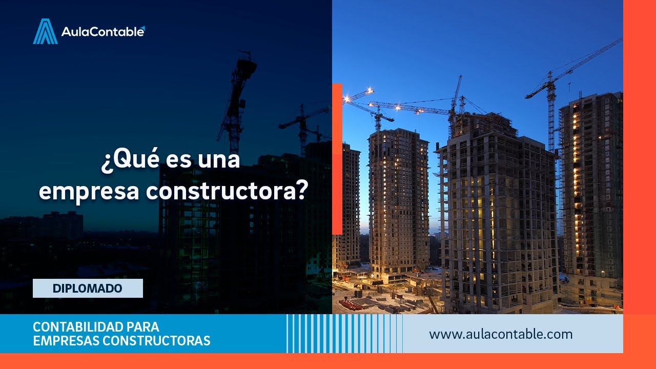 ¿Qué es una empresa constructora? - YouTube