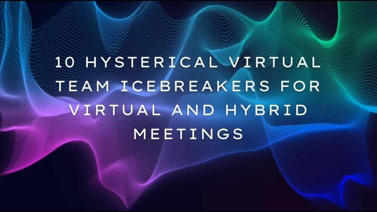 Funny Virtual Team Icebreakers for Virtual and Hybrid Meetings - YouTube