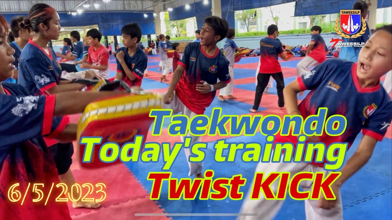 #Taekwondo Training 6/5/2023 Twist Kick training #taweesilp_tkd ...