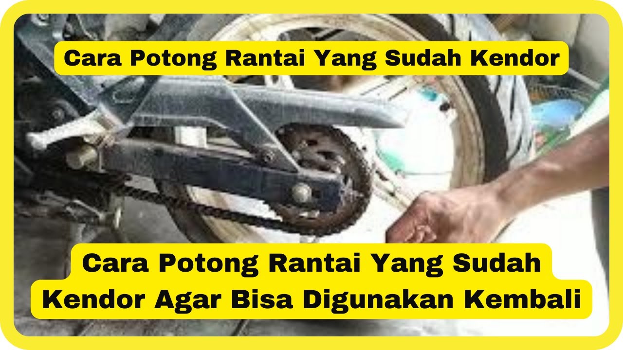 Cara Potong Rantai Yang Sudah Kendor Agar Bisa Digunakan Kembali - YouTube
