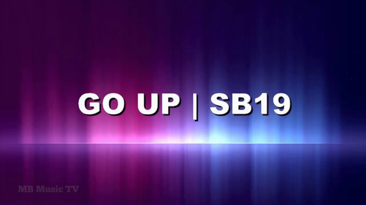 GO UP - SB19 | MUSIC LYRICS | MB Music TV - YouTube