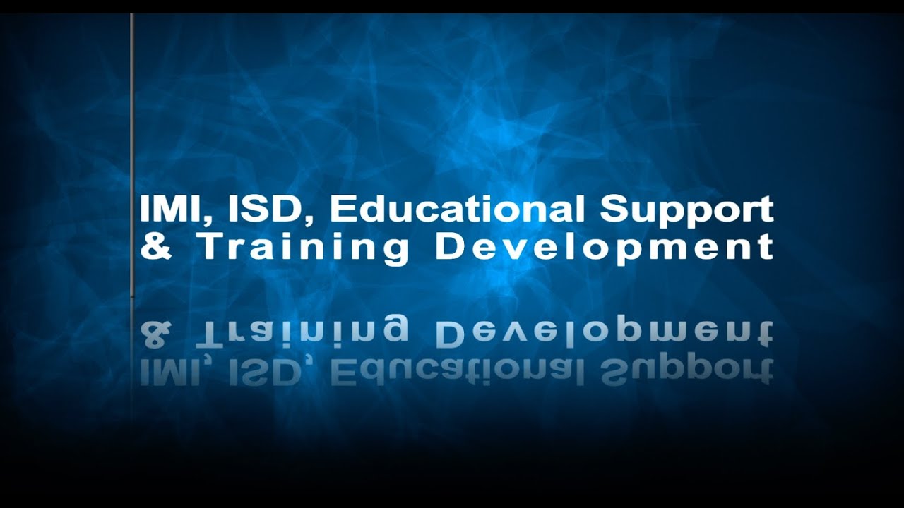 IMI, ISD and Training Development Video, V2.0 - YouTube
