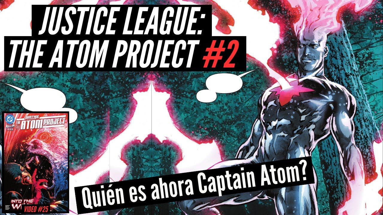 Justice League: The Atom Project #2 // Quién es ahora Captain Atom? DC ...