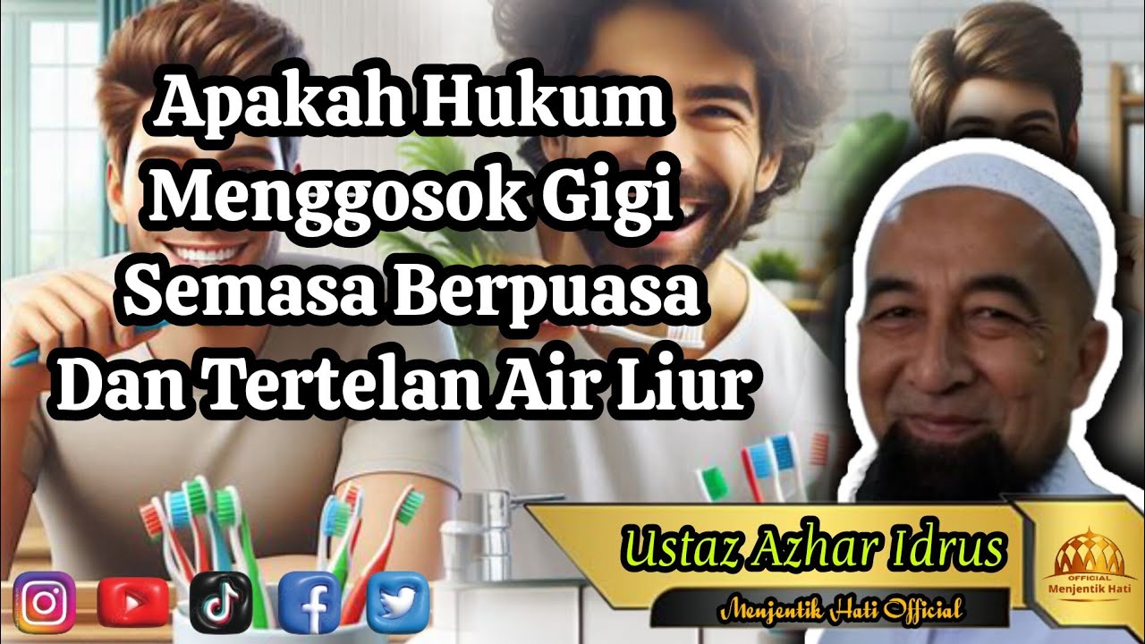 #60MH Apakah Hukum Menggosok Gigi Semasa Berpuasa dan Tertelan Air Liur ...