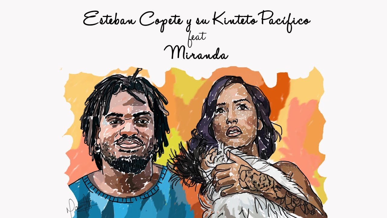 Esteban Copete y su Kinteto Pacífico ft Miranda - Por Tí - YouTube