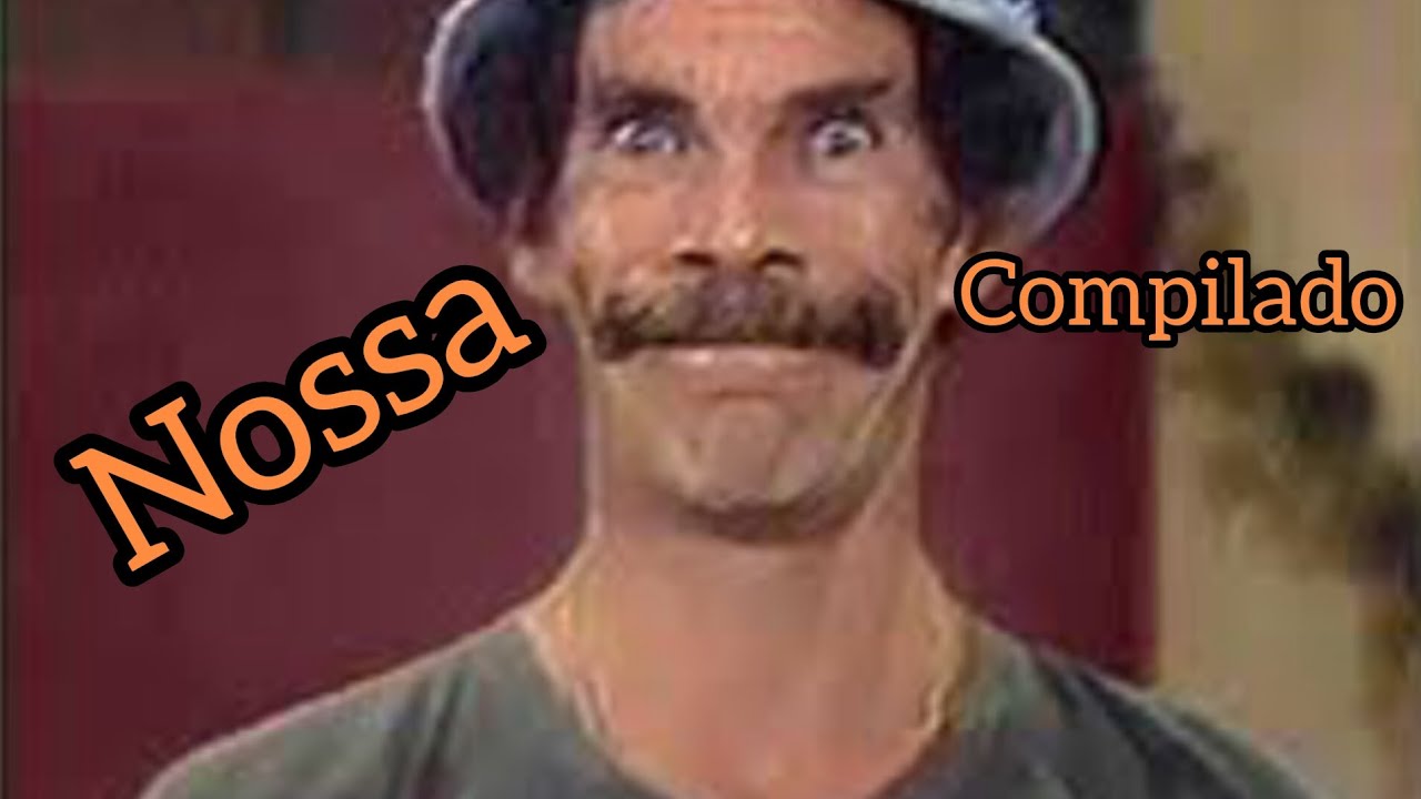👌"NOSSA"👌 Compilado melhores memes do Chaves - YouTube
