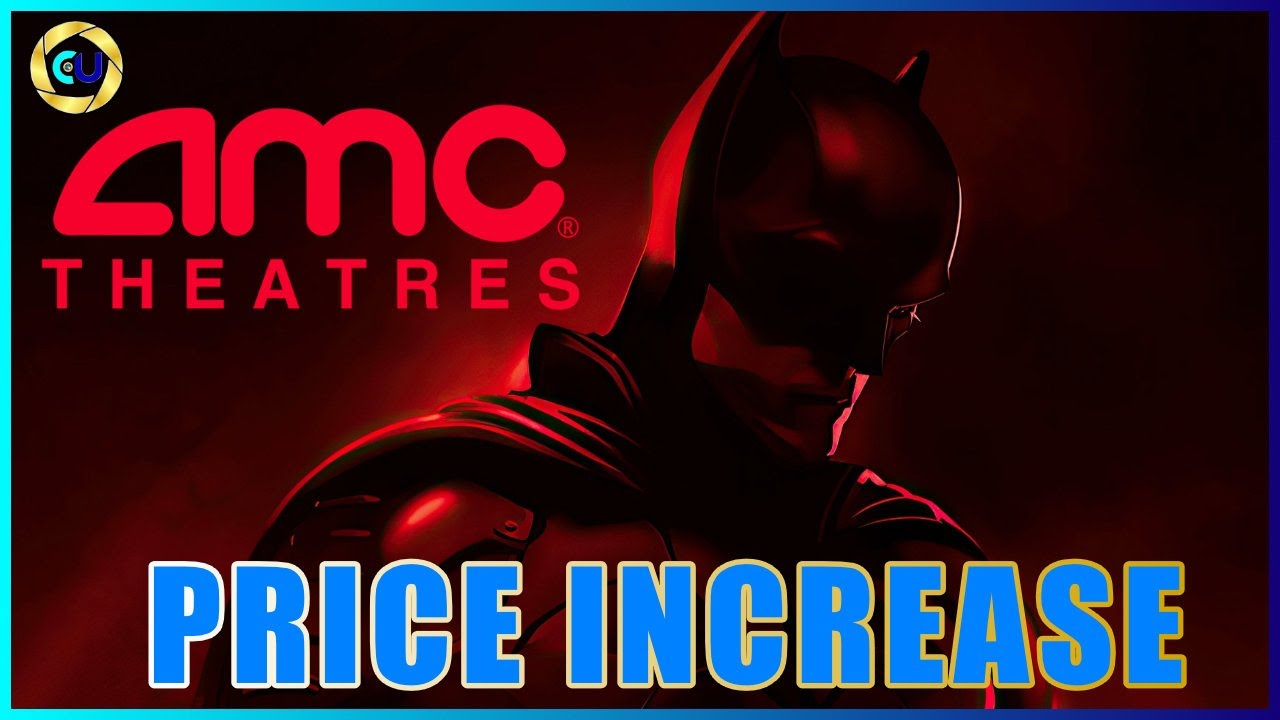 AMC PRICE HIKE FOR "THE BATMAN" | Cinema Unchained - YouTube