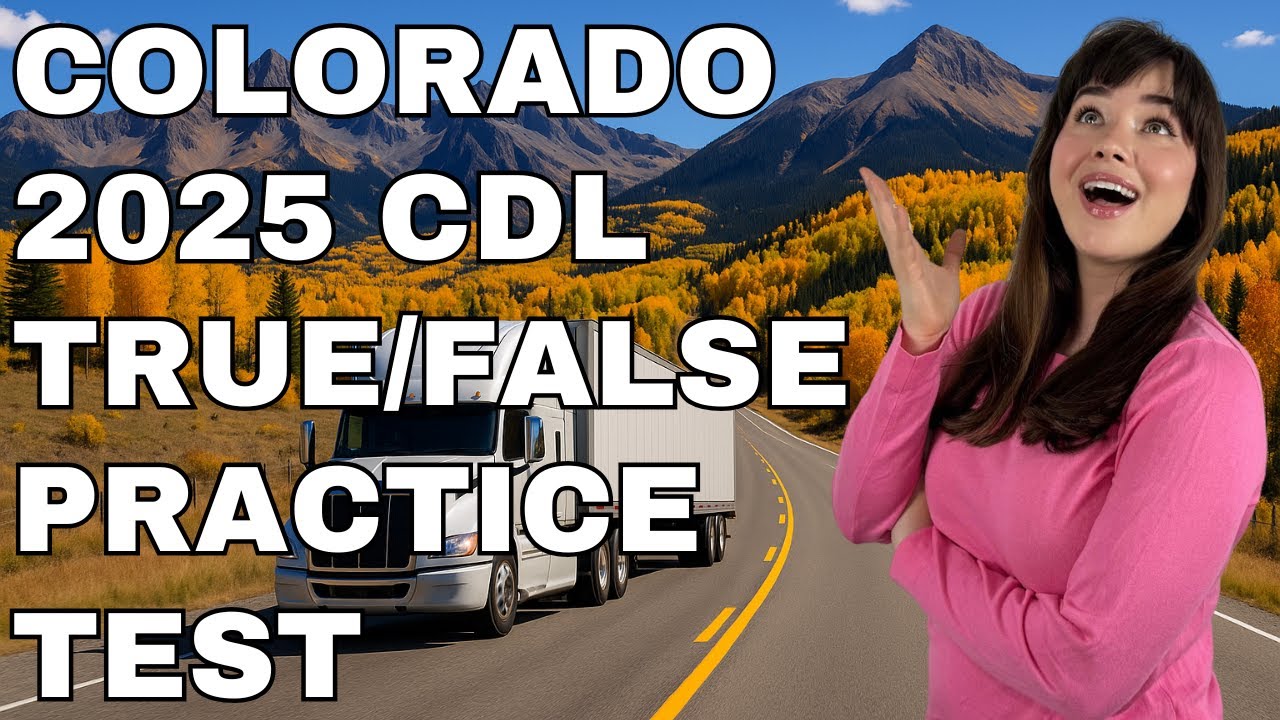 Colorado CDL True or False Test — 50 Questions with Explained Answers ...