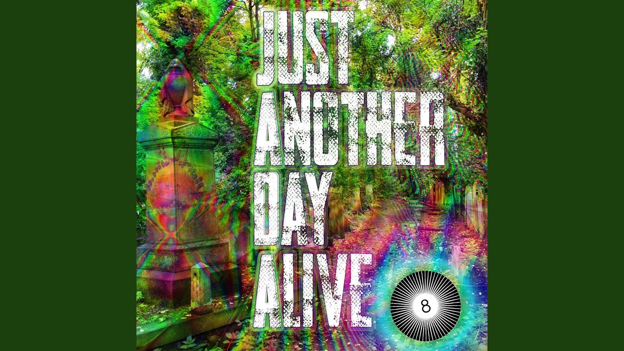 Just Another Day Alive - YouTube
