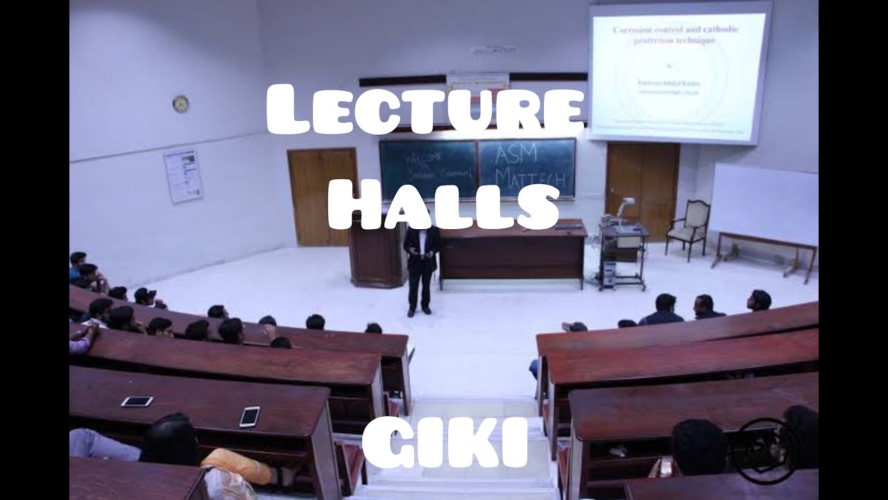 Lecture Halls | GIKI Campus Tour | GIKI Campus Life | GIKI #GIK # ...