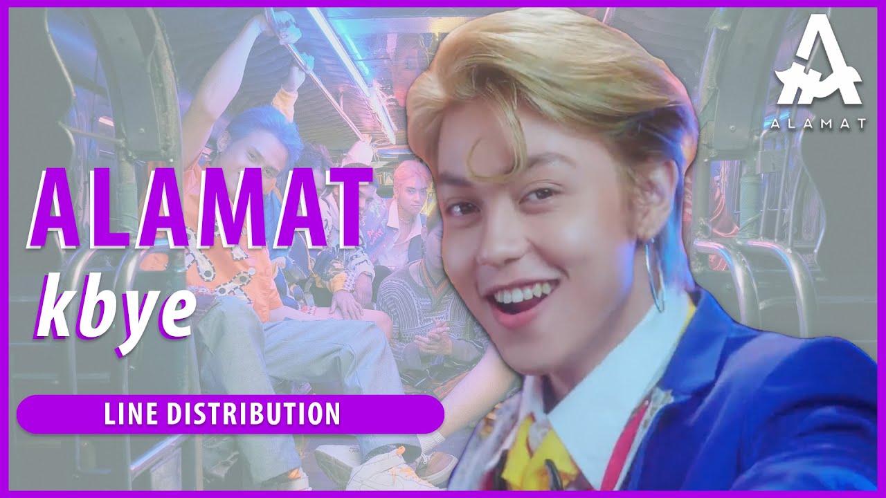 ALAMAT - 'kbye' (LINE DISTRIBUTION) - YouTube
