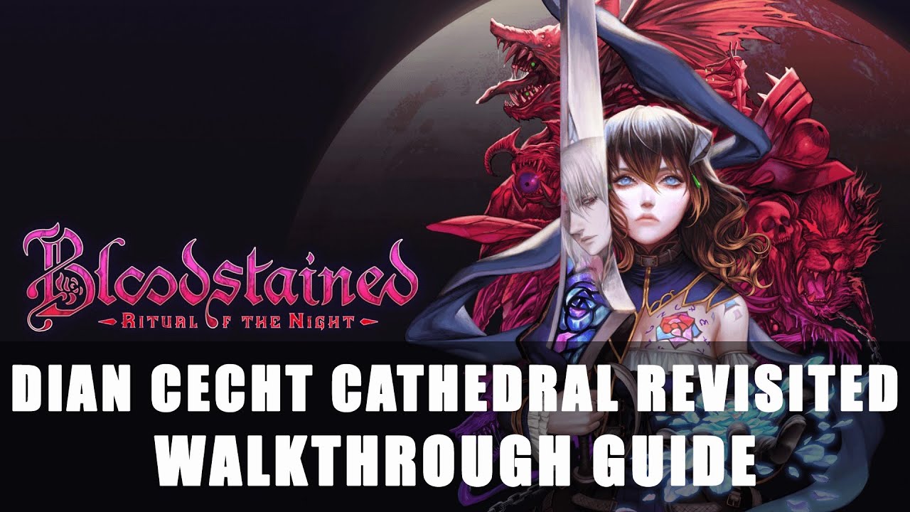 Bloodstained: Ritual of the Night | Dian Cecht Cathedral Revisited ...