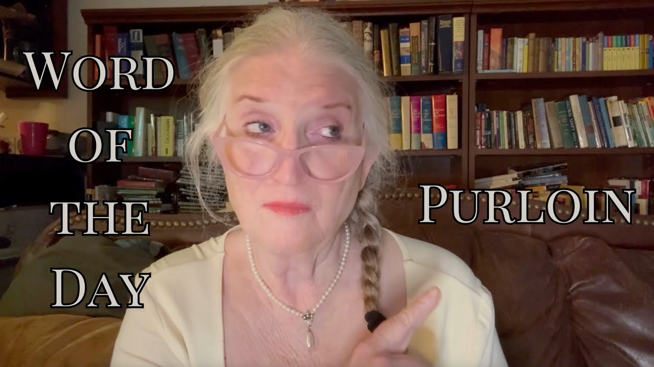 Word of the Day #1, Week #27 - Purloin - YouTube