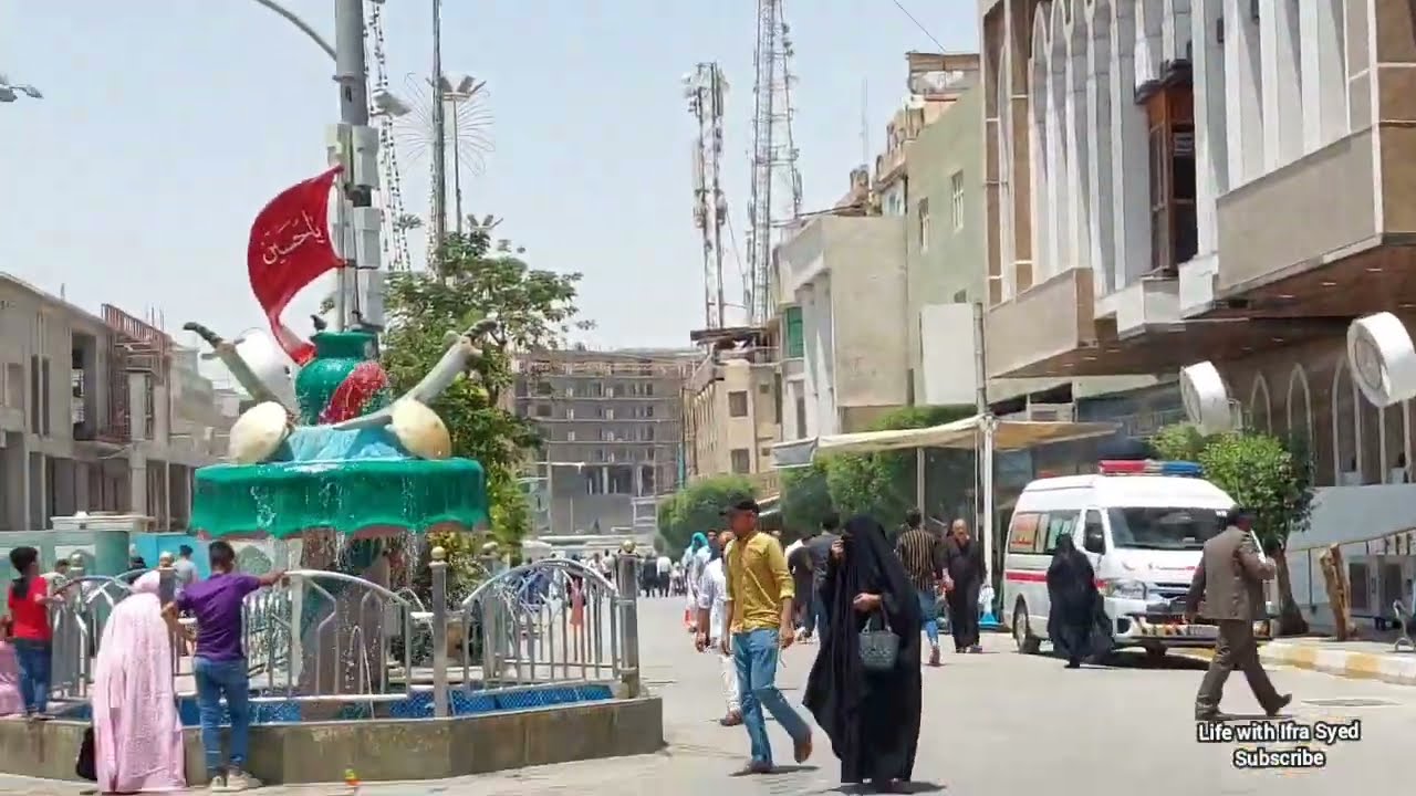 Iraq | Karbala | Iran , Iraq and shaam zairaat | Ifra Syed - YouTube
