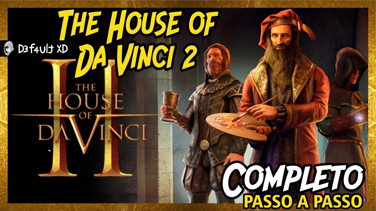 THE HOUSE OF DA VINCI 2 (Completo PT-BR) - Passo a passo - FULL ...