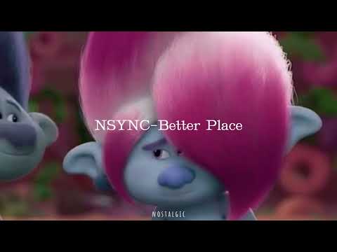 NSYNC - Better Place(From TROLLS Band Together)[slowed n reverb] - YouTube