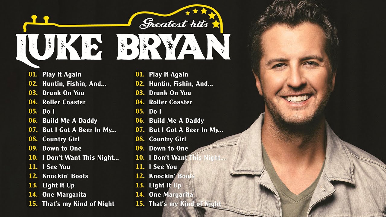Luke Bryan Greatest Hits Full Album - Best Songs Of Luke Bryan ...