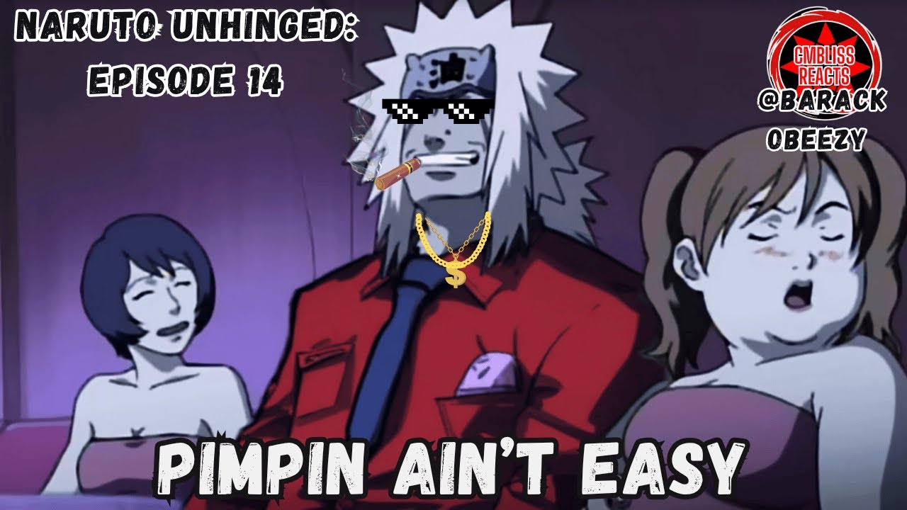 NARUTO UNHINGED EPISODE 14 PIMPIN IMPEACHMENT REACTION @Barack_Obeezy ...