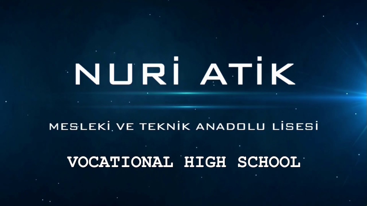 Bayraklı Nuri Atik Vocational High School - YouTube