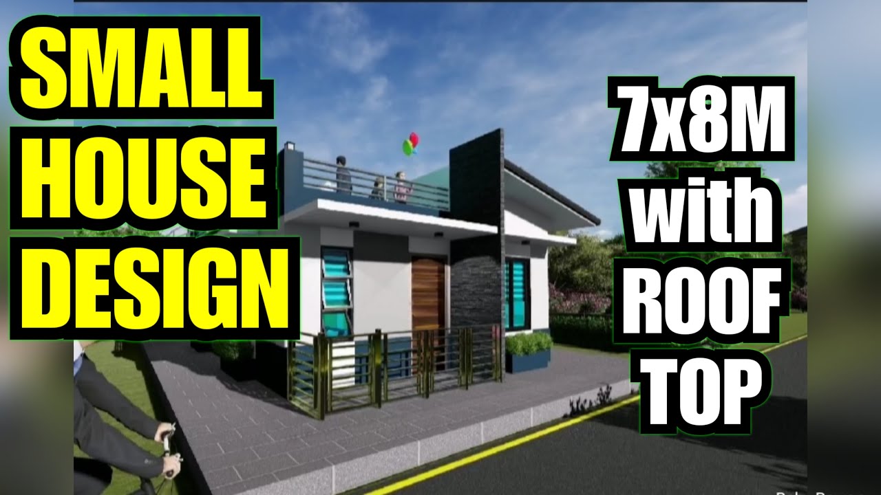 Small House Design 7x8m w/ Rooftop - YouTube