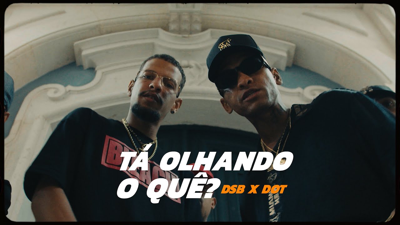 Mc Dot X DSB - Tá Olhando o Que? (Prod. MAFIAZUKA) - YouTube