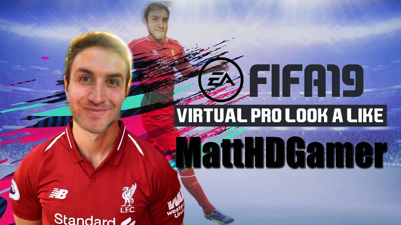 FIFA19 | VIRTUAL PRO LOOK A LIKE | MATTHDGAMER - YouTube