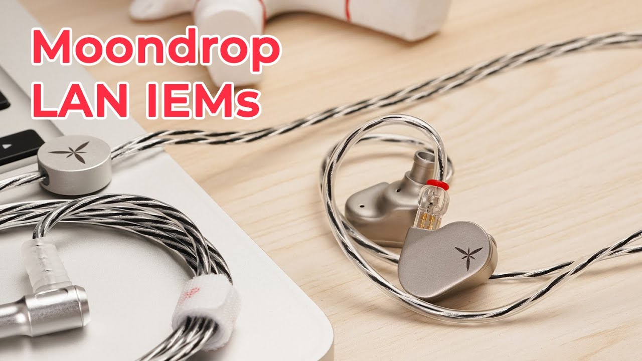 Moondrop LAN IEMs unboxing! - YouTube