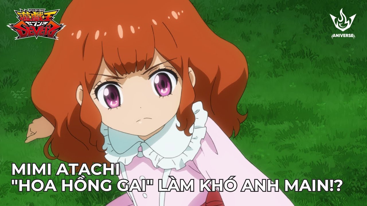 Mimi Atachi, "Bóng Hồng Gai" Làm Khó Anh Main!? | Yu-Gi-Oh! SEVENS ...
