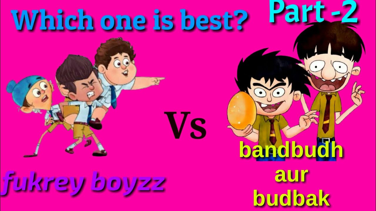 Fukrey boyzz Vs Bandbudh aur budbak( Part -2) - YouTube