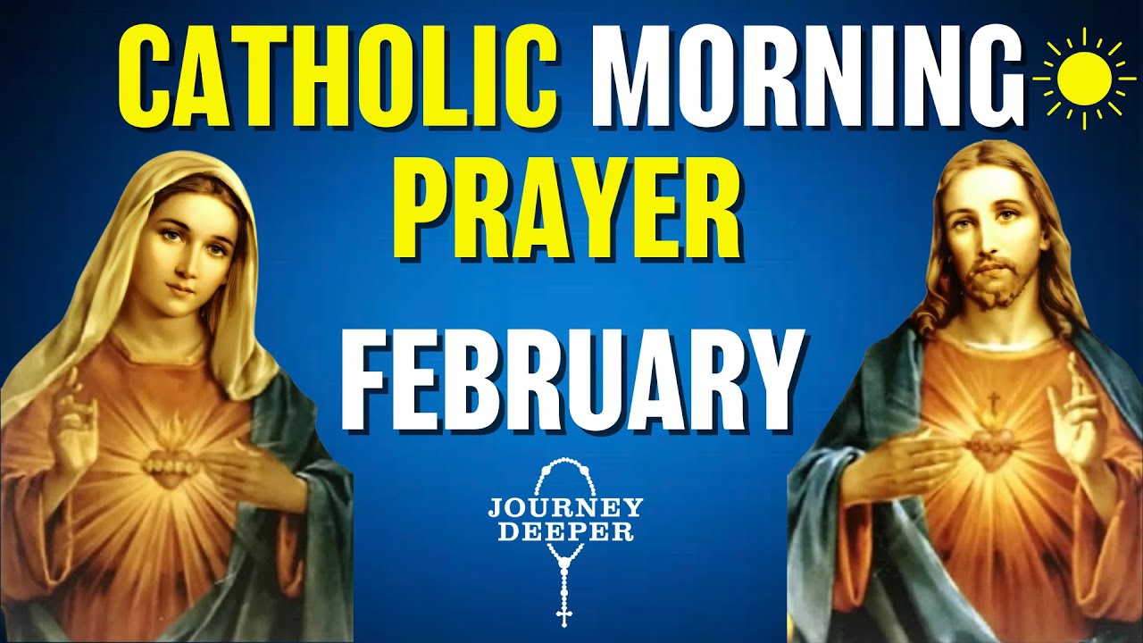 Catholic Morning Prayer FEBRUARY 2025 | Catholic Prayers For Everyday ...