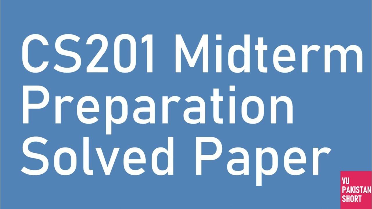 CS201 Mid term Preparation Solved Past Papers - YouTube