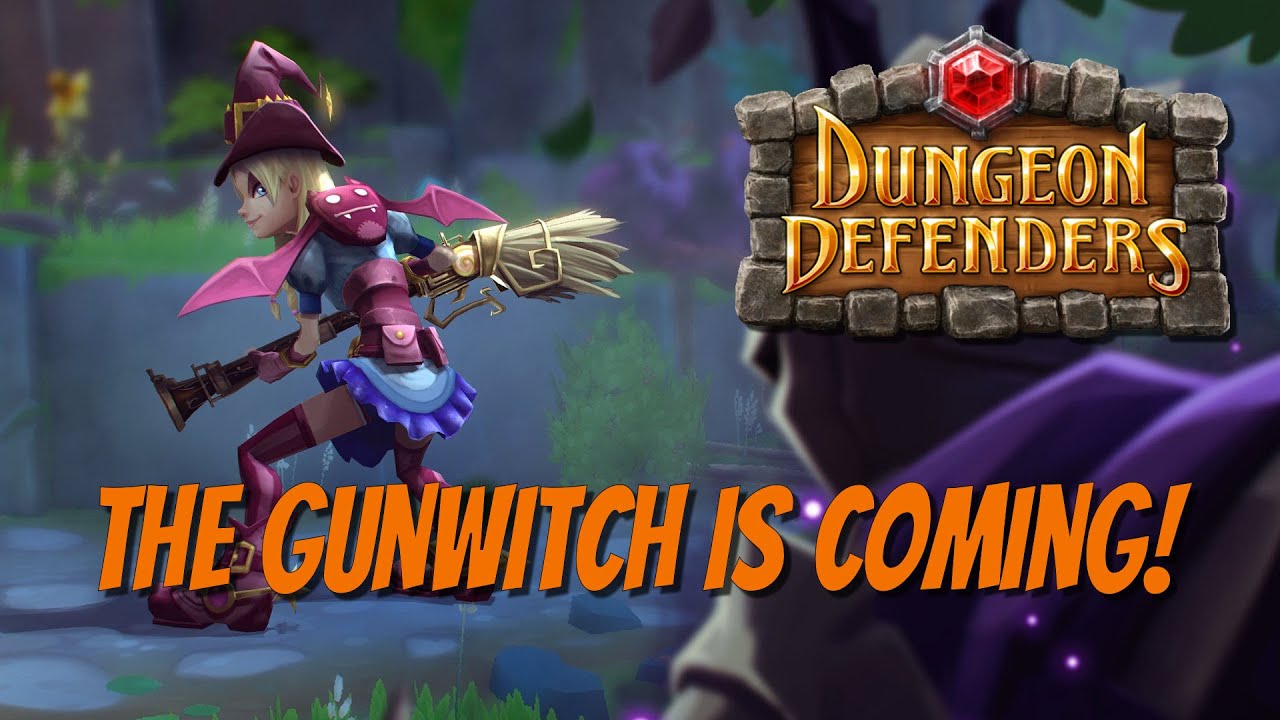 Dungeon Defenders News! The Gunwitch is Coming! - YouTube