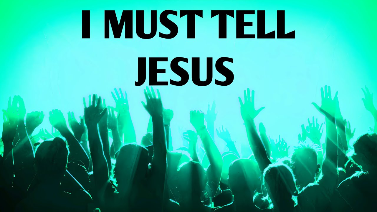 I Must Tell Jesus | COUNTRY Christian Worship - (Lyric video) - YouTube