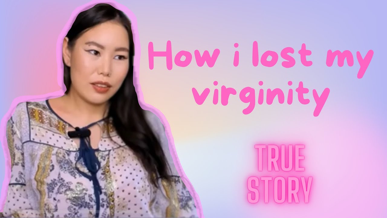 How I lost my Virginity? My first time. TRUE STORY. - YouTube