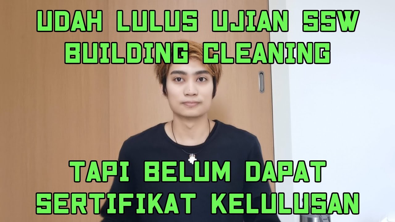Apply Sertifikat SSW Building Cleaning! Udah Lulus Ujian Building ...