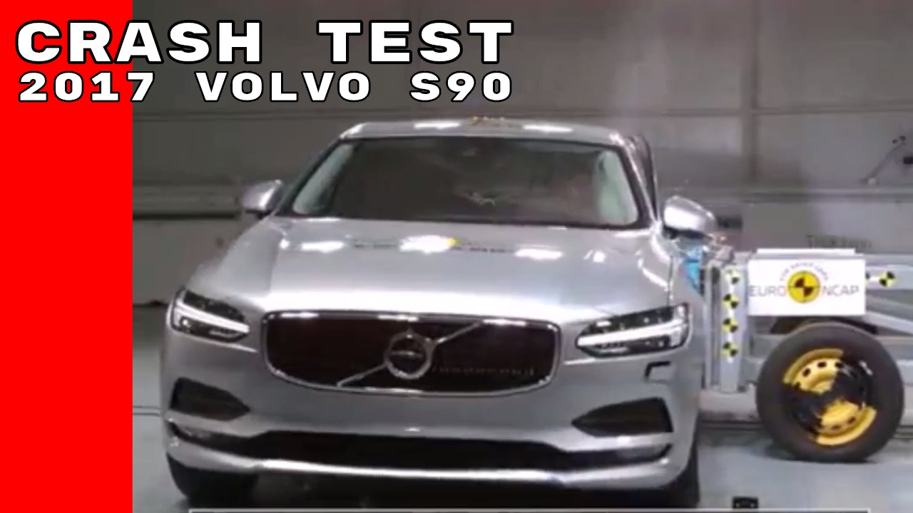 2017 Volvo S90 Crash Test - YouTube