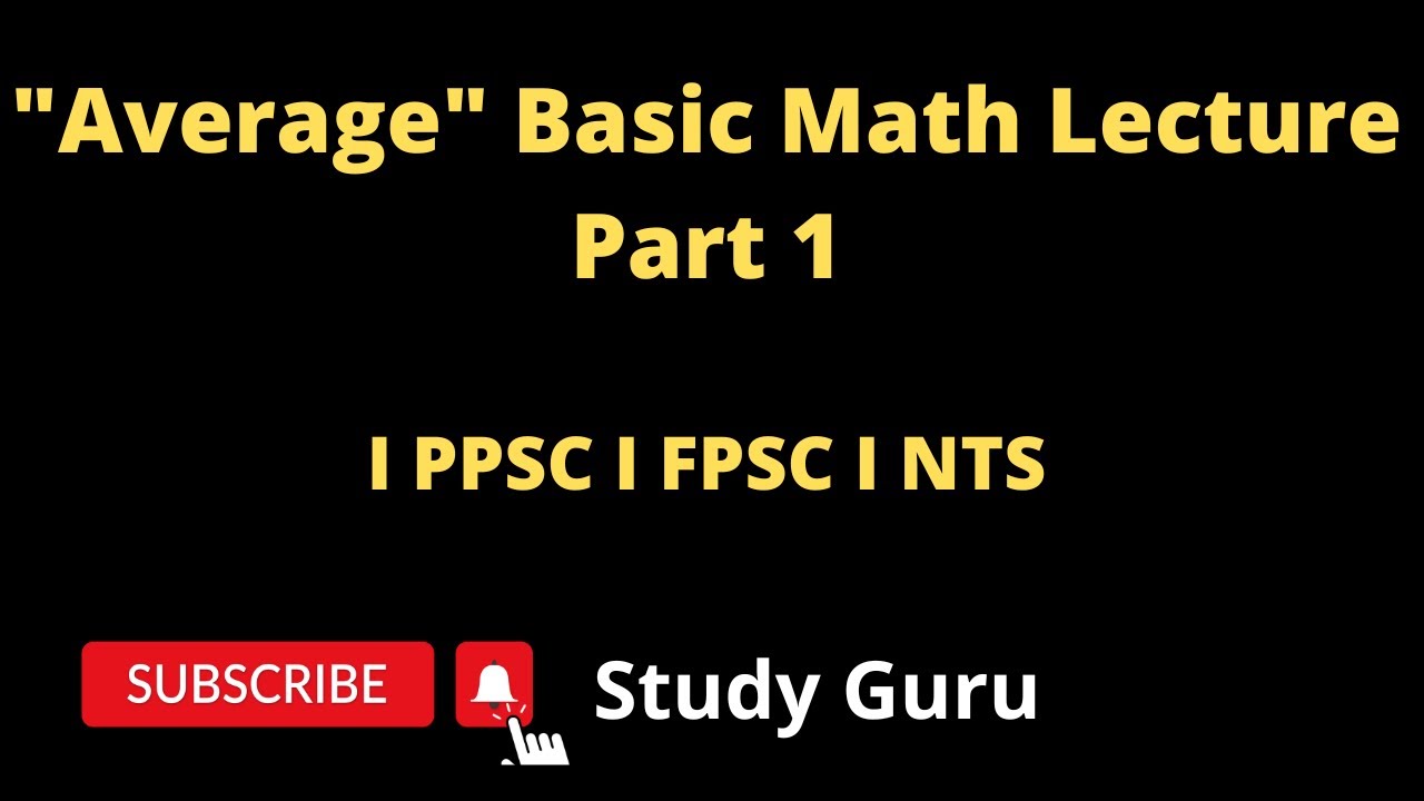 Average Basic Math Lecture Part 1 I PPSC I FPSC I NTS - YouTube