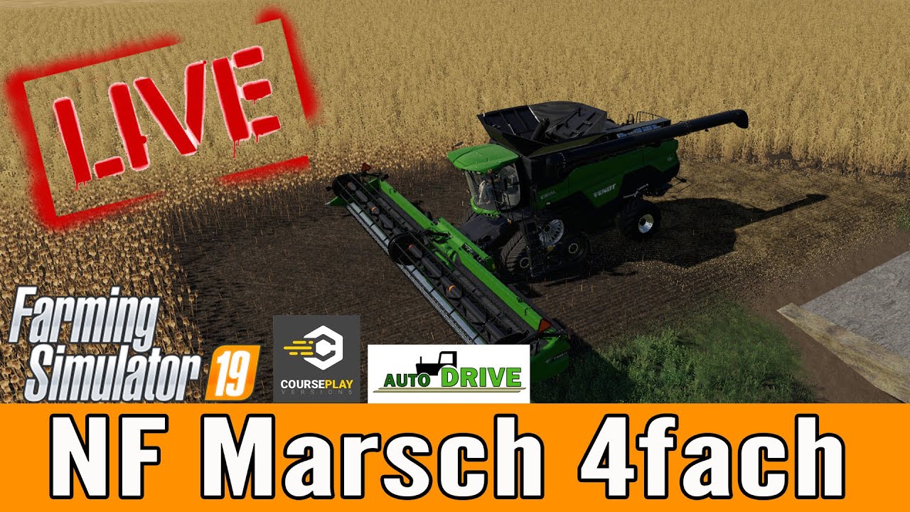 LS19 Wir Stecken mitten in der Ernte NF Marsch 4 fach Farming Simulator ...